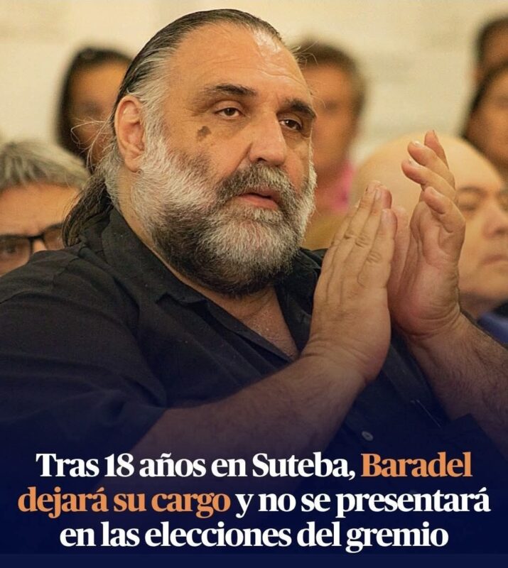 Fin de una era: Roberto Baradel deja Suteba tras más de 18 años y no se ...